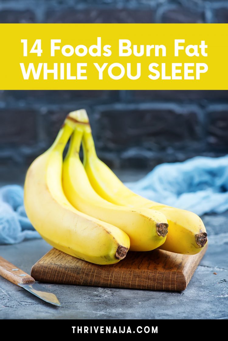 What Foods Burn Fat While You Sleep? Here's 14 Foods | ThriveNaija