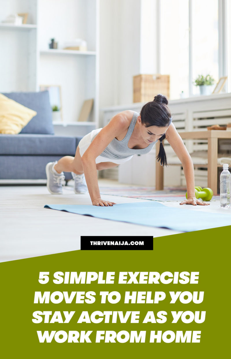 5 Simple Exercise Moves To Help You Stay Active As You Work From Home ...
