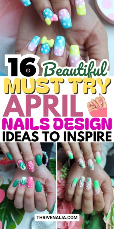 16 Stunning April Nails Ideas | ThriveNaija